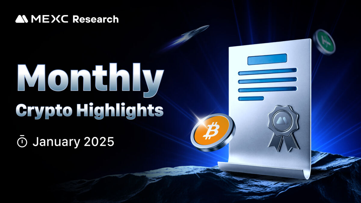 MEXC Crypto Market Highlights – January 2025 | MEXC