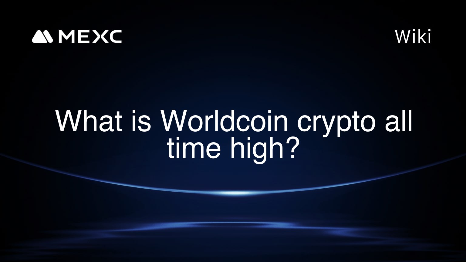 What Is Worldcoin Crypto All Time High? | MEXC Wiki