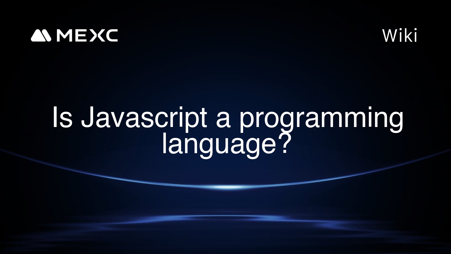 Is Javascript A Programming Language? | MEXC Wiki